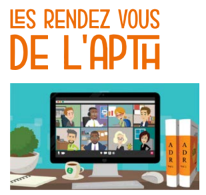 Les rendez-vous de l'APTH ! - APTH